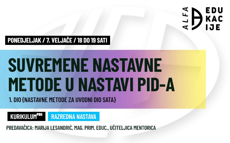 Suvremene nastavne metode u nastavi PiD-a | Alfa Kabinet